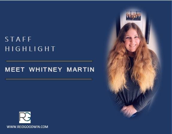 Staff Highlight: Meet Whitney Martin! - ReidGoodwin