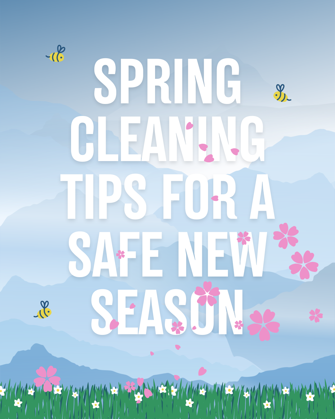 Spring Cleaning. Spring Safety. - ReidGoodwin